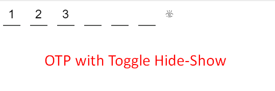 Otp Ui With Hide Show Button And Use Image As Placeholder Ui Components